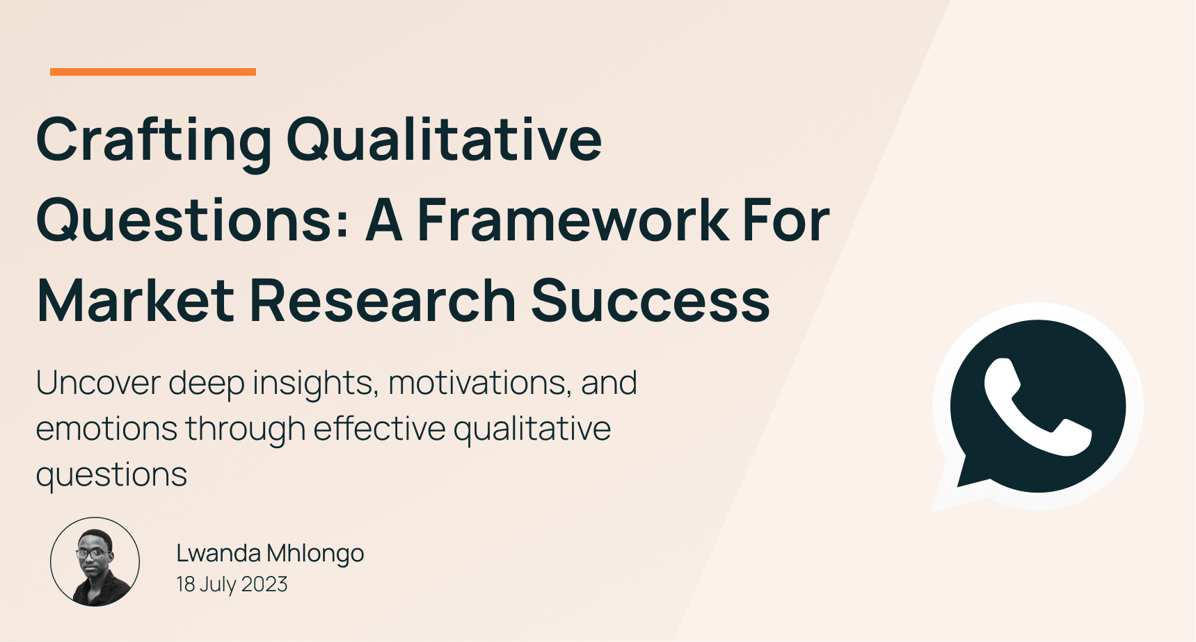 Crafting Qualitative Questions: A Framework For Market Research Success
